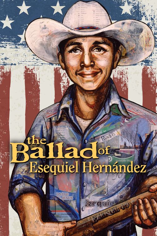 The Ballad of Esequiel Hernández: User Lists | Reelgood