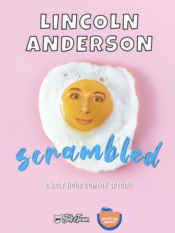 Lincoln Anderson: SCRAMBLED (2023): Where to Watch and Stream Online ...