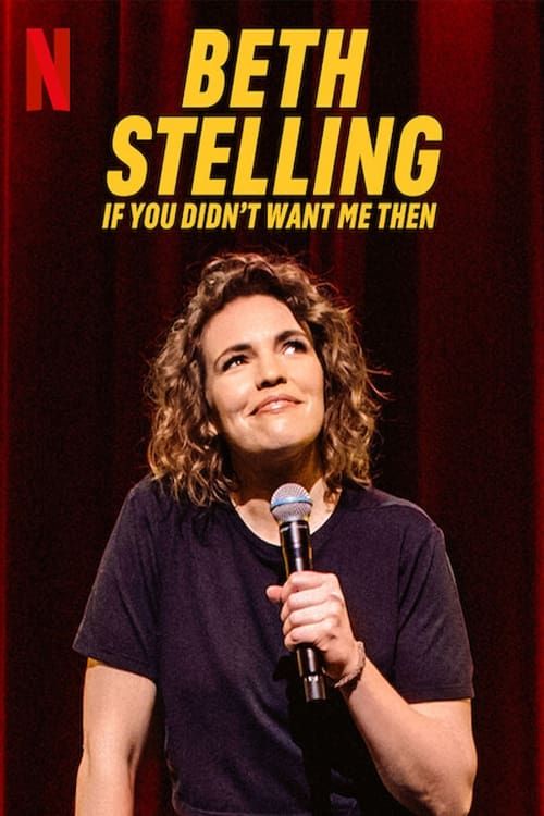 Beth Stelling: If You Didn't Want Me Then (2023): Where to Watch and ...