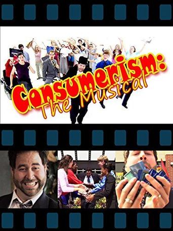 Consumerism! The Musical (2007): Where to Watch and Stream Online ...
