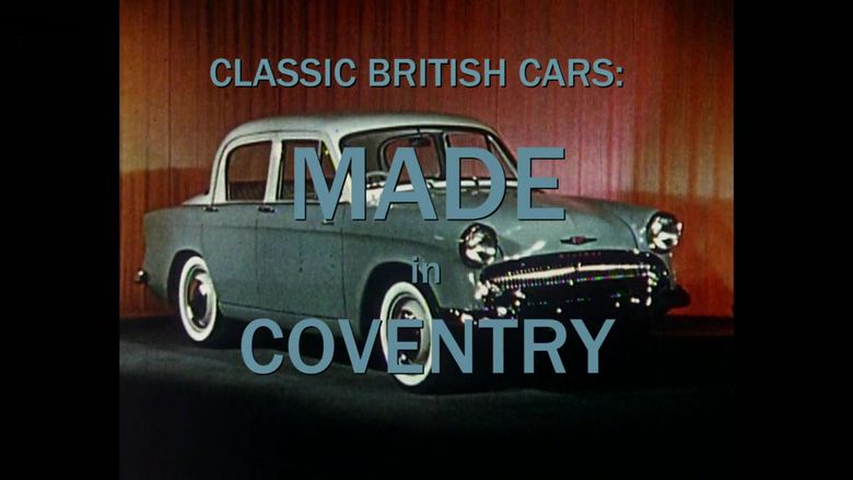 Classic British Cars: Made in Coventry (2021) - Where to Watch It ...