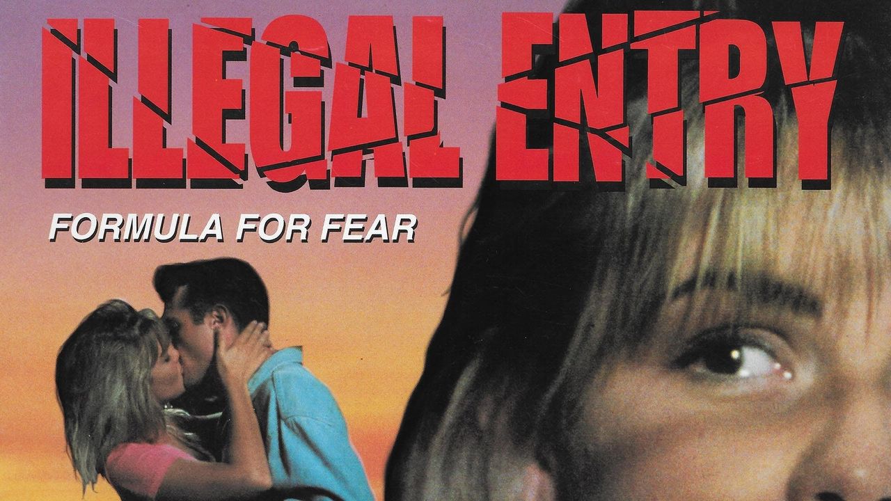 Illegal Entry: Formula for Fear (1994): Where to Watch and Stream ...