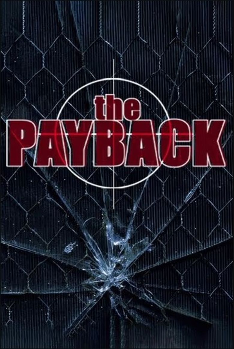 The Payback (2006) - Where to Watch It Streaming Online | Reelgood