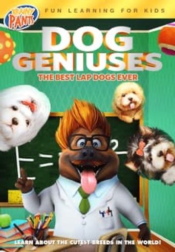 Dog Geniuses: The Best Lap Dogs Ever: Where to Watch and Stream Online ...