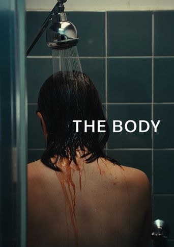The Body: Where to Watch and Stream Online | Reelgood