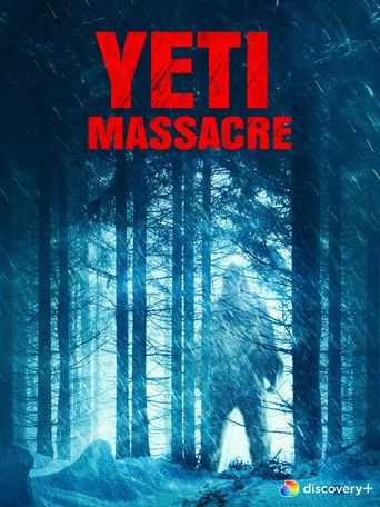 Yeti Massacre (2023): Where to Watch and Stream Online | Reelgood