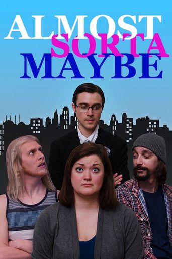 Almost Sorta Maybe (2023): Where to Watch and Stream Online | Reelgood