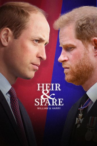 Heir & Spare: William & Harry: Where to Watch and Stream Online | Reelgood