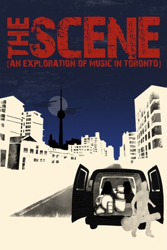 The Scene: An Exploration Of Music In Toronto (2013): Where to Watch ...
