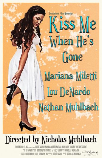 Kiss Me When He's Gone: Where to Watch and Stream Online | Reelgood