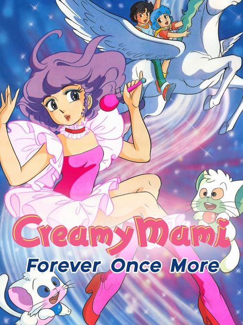 Creamy Mami: Forever Once More: User Lists | Reelgood