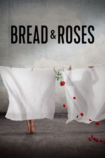 Bread & Roses (2024): Where to Watch and Stream Online | Reelgood
