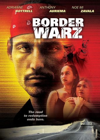 Border Warz (2004): Where to Watch and Stream Online | Reelgood