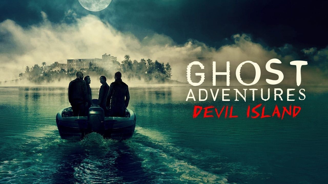Ghost Adventures: Devil Island (2023): Where to Watch and Stream Online | Reelgood