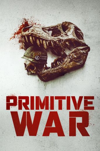 Primitive War (2025): Where to Watch and Stream Online | Reelgood