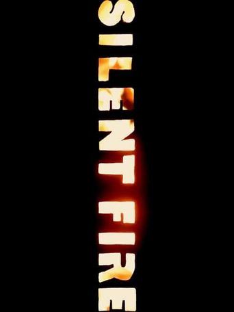 Silent Fire: Where to Watch and Stream Online | Reelgood
