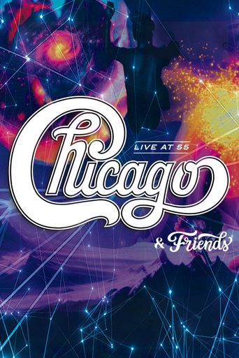 Chicago & Friends: Live at 55 (2024): Where to Watch and Stream Online ...