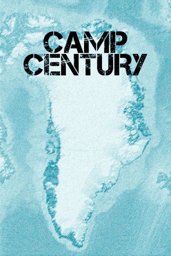Camp Century: The Hidden City Beneath the Ice (2020): Where to Watch ...