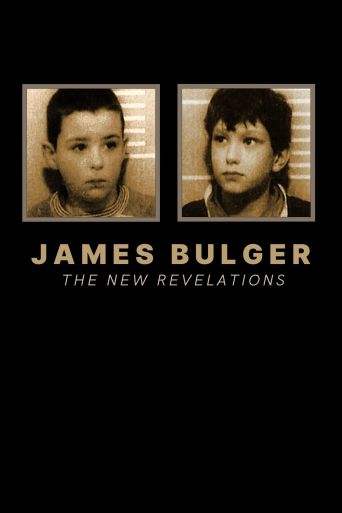 James Bulger: The New Revelations (2018): Where to Watch and Stream ...