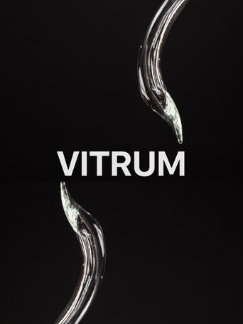 Vitrum (2020): Where to Watch and Stream Online | Reelgood