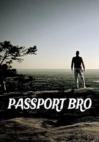 Passport Bro: Where to Watch and Stream Online | Reelgood