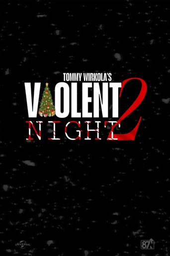 Violent Night 2 (2026): Where to Watch and Stream Online | Reelgood
