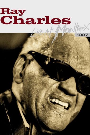 Ray Charles: Live at the Montreux Jazz Festival (2008): Where to Watch ...