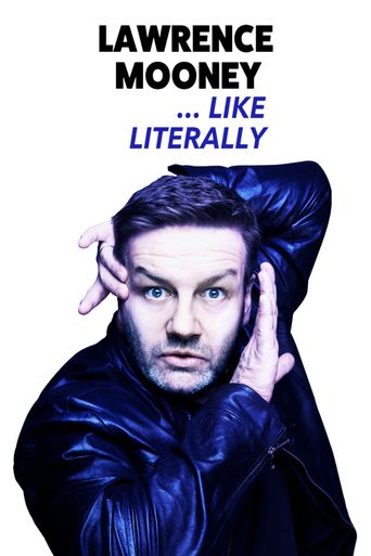 Lawrence Mooney - Like Literally (2021): Where to Watch and Stream ...