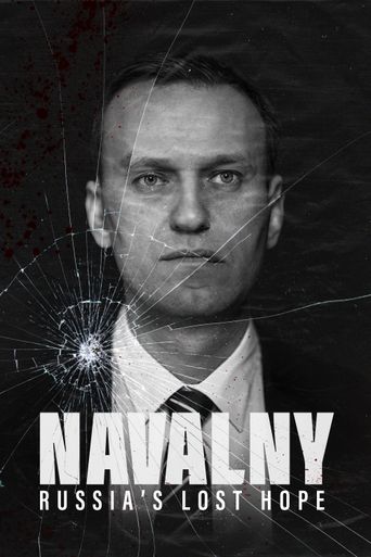 Navalny: Russia's Lost Hope (2024): Where to Watch and Stream Online ...