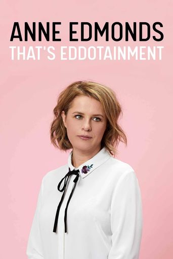 Anne Edmonds: That's Eddotainment (2021): Where to Watch and Stream ...