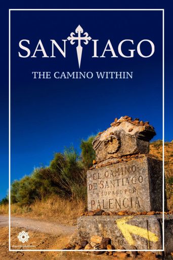Santiago: The Camino Within (2023): Where to Watch and Stream Online ...