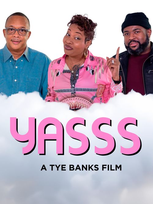 Yasss (2023): Where to Watch and Stream Online | Reelgood