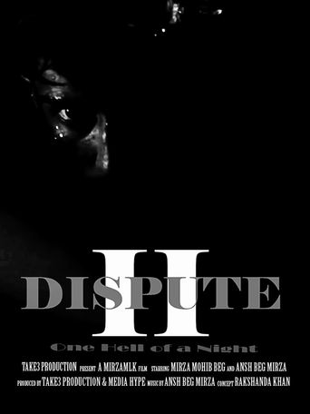 Dispute - II A film by mirzamlk (2020): Where to Watch and Stream ...