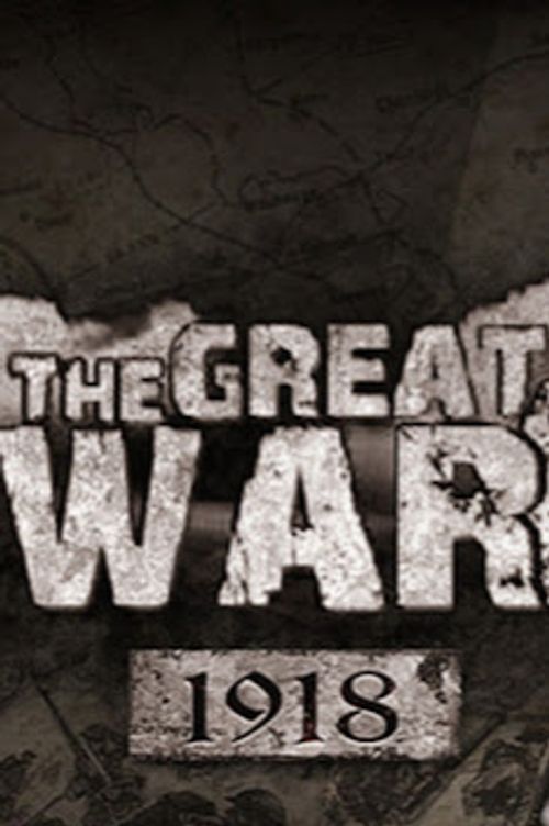 WWI the Great War 1918 (2024): Where to Watch and Stream Online | Reelgood