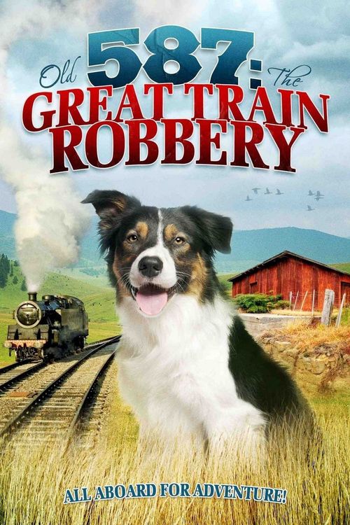 Old No. 587: The Great Train Robbery: User Lists | Reelgood