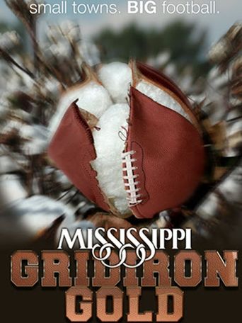Mississippi: Gridiron Gold: Where to Watch and Stream Online | Reelgood