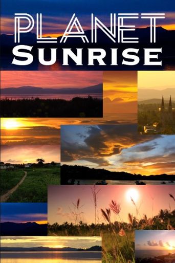 Planet Sunrise (2017): Where to Watch and Stream Online | Reelgood