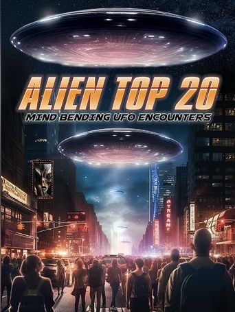 Alien Top 20: Mind Bending UFO Encounters (2024): Where to Watch and ...