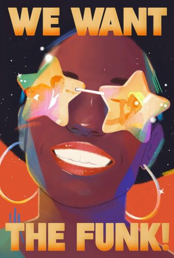 We Want the Funk! (2025): Where to Watch and Stream Online | Reelgood