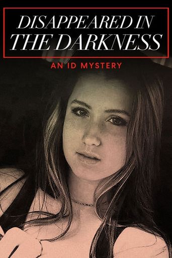 Disappeared in the Darkness: An ID Mystery: User Lists | Reelgood
