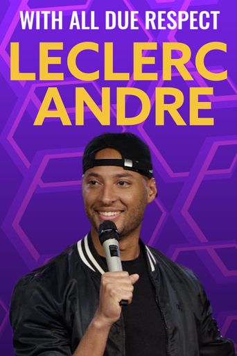 LeClerc Andre: With All Due Respect (2020): Where to Watch and Stream ...