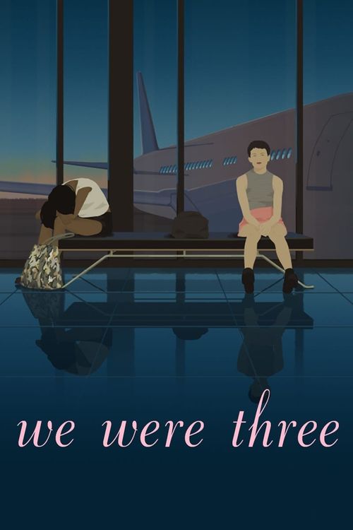 We Were Three (2018): Where to Watch and Stream Online | Reelgood