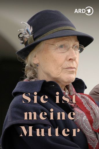 Sie ist meine Mutter (2007): Where to Watch and Stream Online | Reelgood