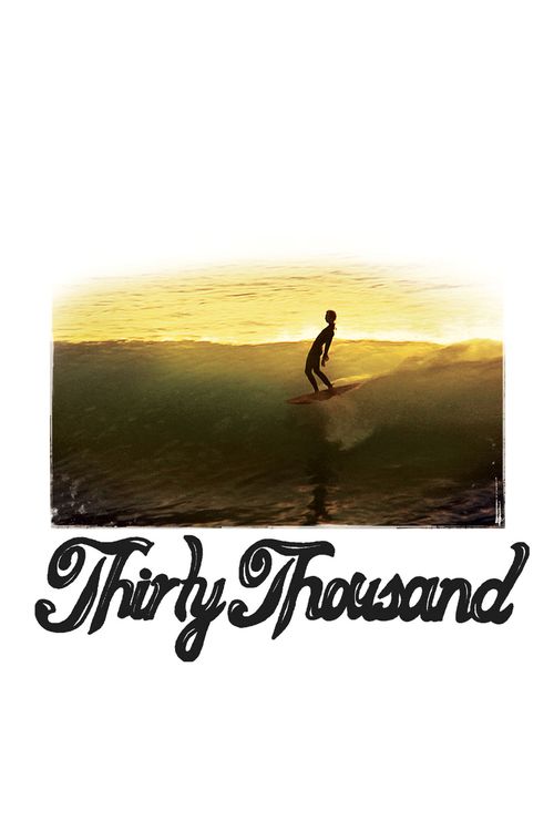 Thirty Thousand (2011): Where to Watch and Stream Online | Reelgood