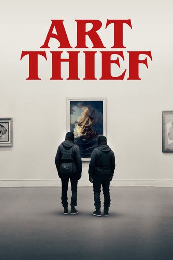 Art Thief (2024): Where to Watch and Stream Online | Reelgood