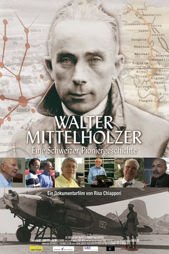 Walter Mittelholzer - Eine Schweizer Pioniergeschichte: Where to Watch ...