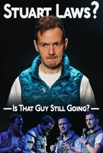 Stuart Laws? Is That Guy Still Going? (2025): Where to Watch and Stream ...