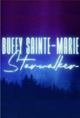 Buffy Sainte-Marie Starwalker: Where to Watch and Stream Online | Reelgood