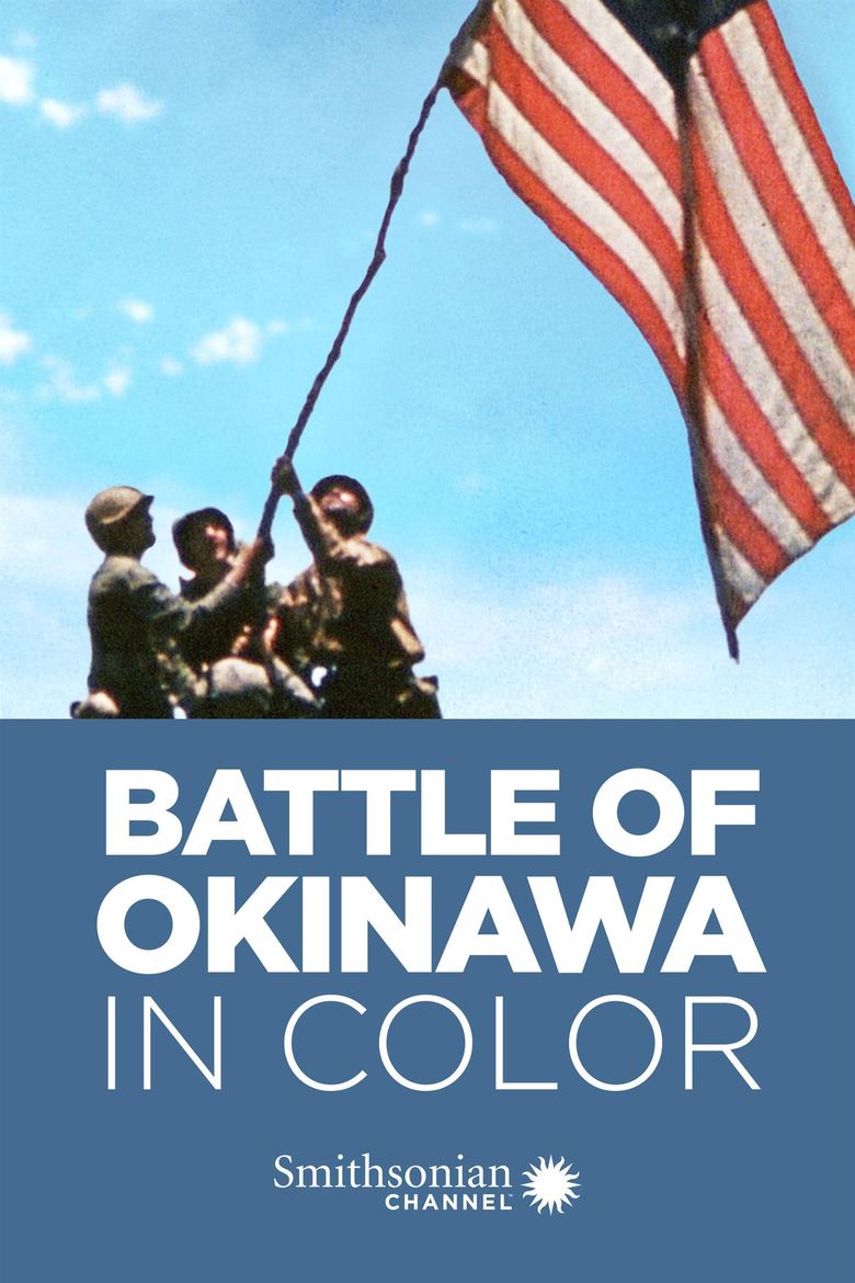 Battle of Okinawa in Color (2017) - Watch on fuboTV, Smithsonian Earth ...