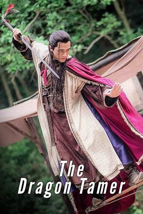 The Legend of The Condor Heroes: The Dragon Tamer (2021): Where to ...